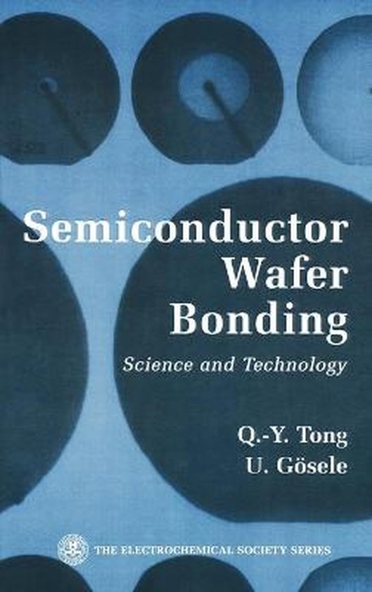 Semiconductor Wafer Bonding | 9780471574811 | Tong | Boeken | bol.com