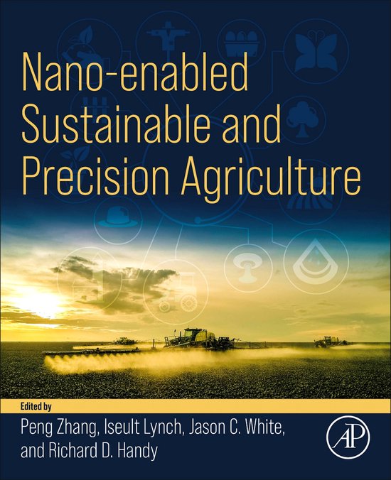 Nano-enabled Sustainable and Precision Agriculture | 9780323912334 | Peng Zhang | Boeken | bol
