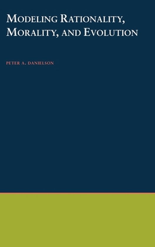 Modeling Rationality, Morality, and Evolution | 9780195125498 | Peter ...