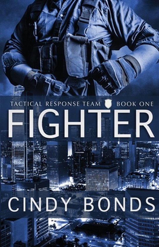 Tactical Response Team- Fighter, Cindy Bonds | 9781649171610 | Boeken | bol.com