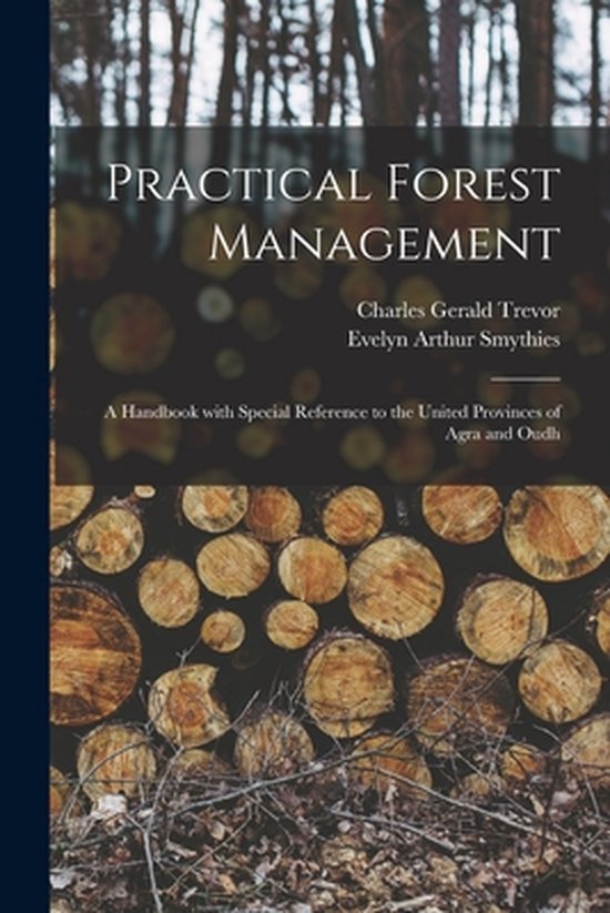 Practical Forest Management, Charles Gerald Trevor | 9781013731839 ...