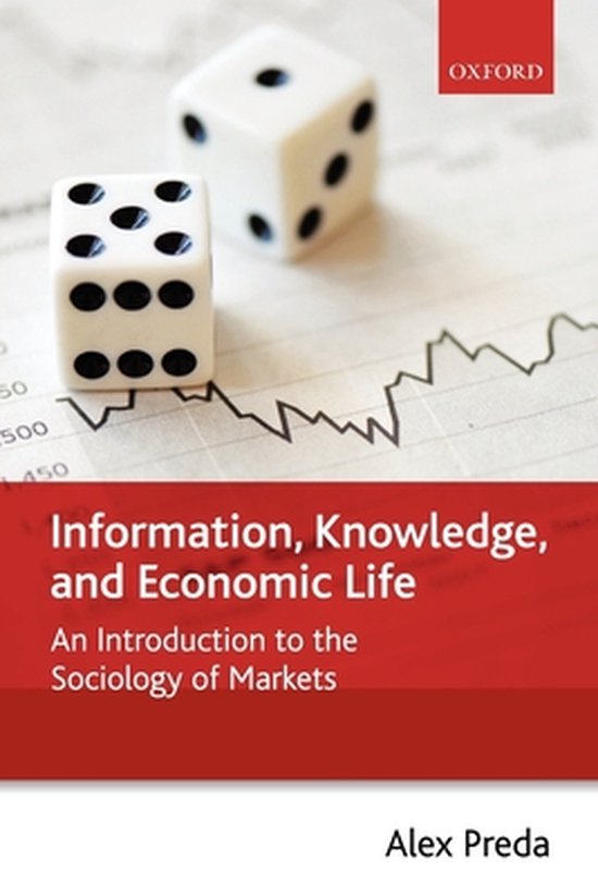 Information, Knowledge, and Economic Life | 9780199556953 | Alex Preda ...