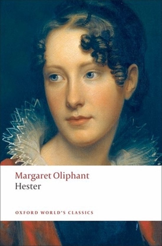 Hester, Margaret Wilson Oliphant | 9780199555499 | Boeken | bol
