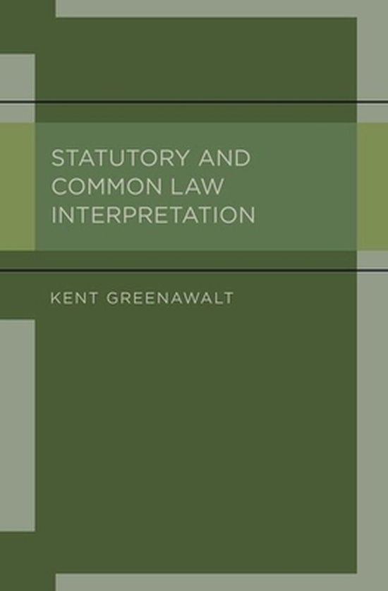 Statutory and Common Law Interpretation | 9780199756148 | Kent ...