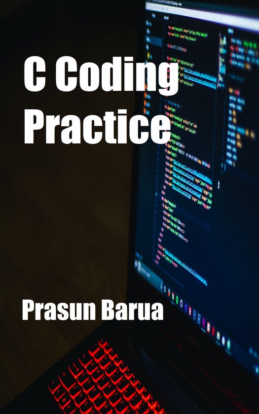 C Coding Practice (ebook), Prasun Barua | 1230005244690 | Boeken | bol