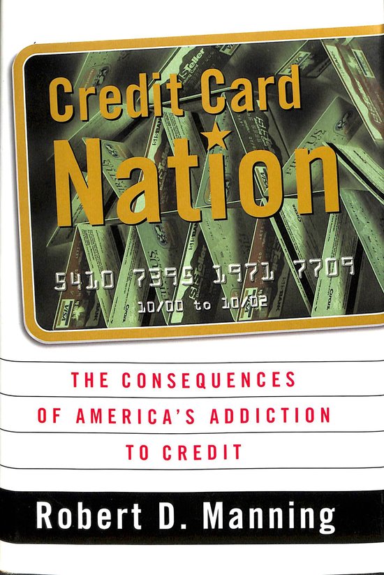 Credit Card Nation, Robert D. Manning | 9780465043668 | Boeken | bol