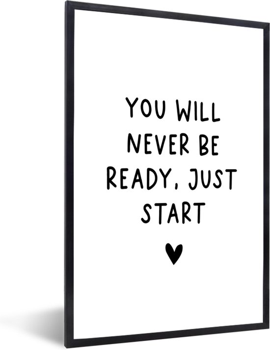 Fotolijst incl. Poster - Engelse quote "You will never be ready, just start" met een... | bol