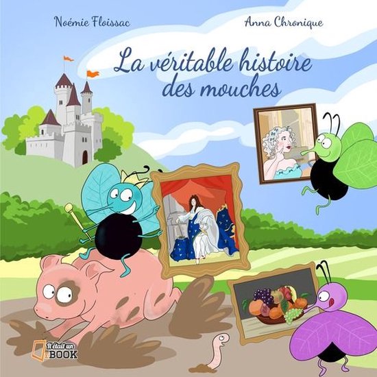 Albums jeunesse pour les 6-8 ans - La véritable Histoire des mouches ...