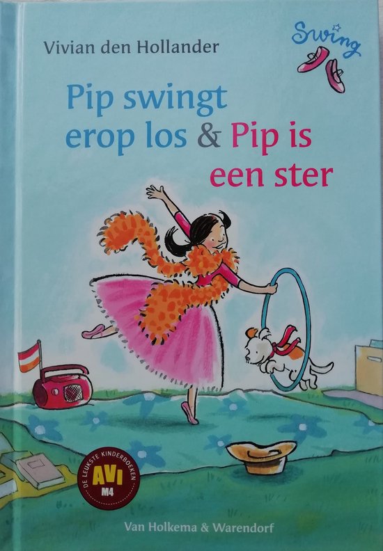 Pip swingt erop los & Pip is een ster - Vivian den Hollander, Vivian ...