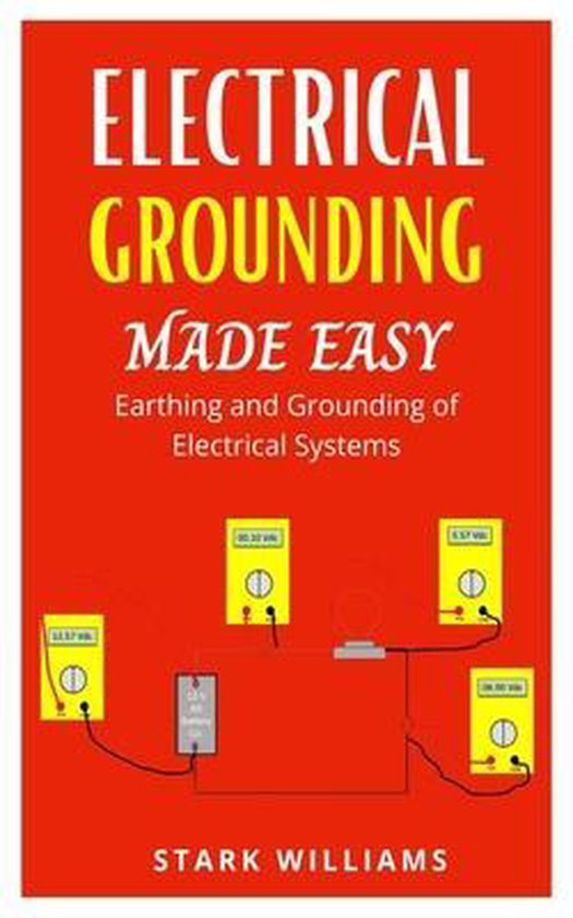 Electrical Grounding Made Easy, Stark Williams | 9798481847269 | Boeken ...
