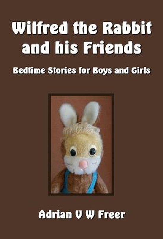 Wilfred the Rabbit and His Friends: Bedtime Stories for Boys and Girls ...