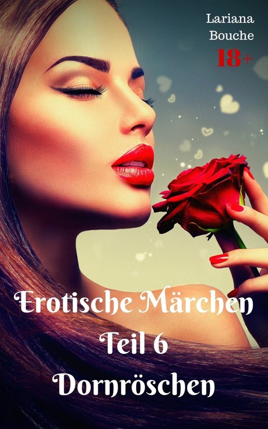 Erotische Märchen - Teil 6 - Dornröschen (ebook), Lariana Bouche | 9783969438671 | Boeken | bol.com