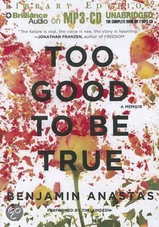 Too Good to Be True, Benjamin Anastas | 9781469207544 | Boeken | bol.com