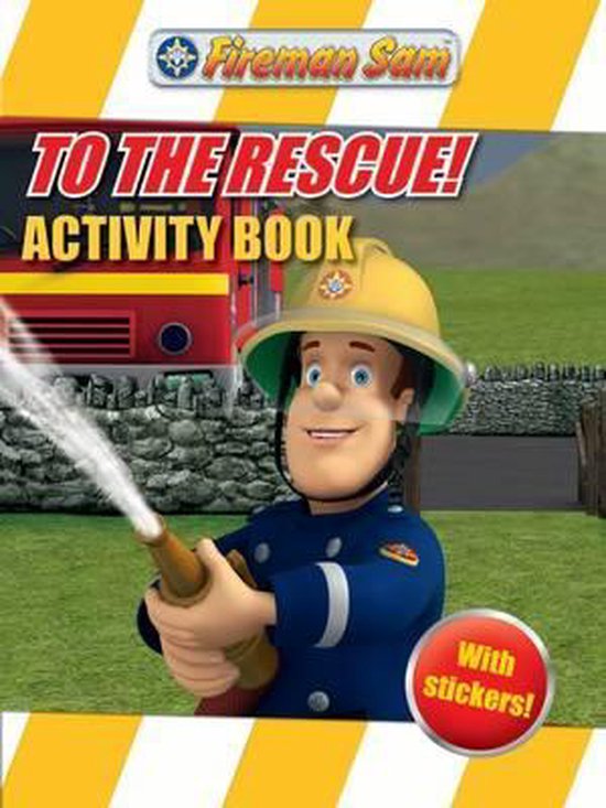 Fireman Sam to the Rescue Sticker Activity Book | 9781405269445 ...