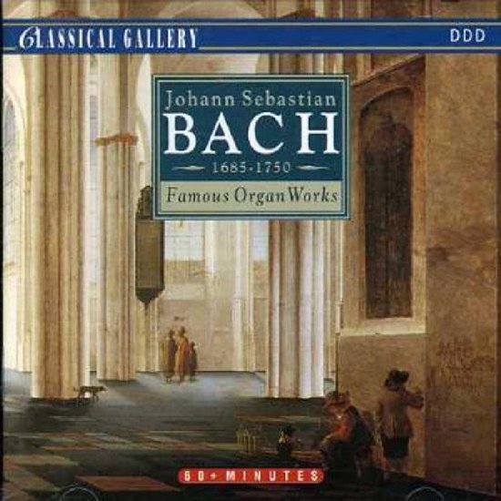 Famous Organ Works, Johann Sebastian Bach | CD (album) | Muziek | bol