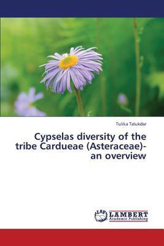 Cypselas Diversity of the Tribe Cardueae (Asteraceae)- An Overview ...