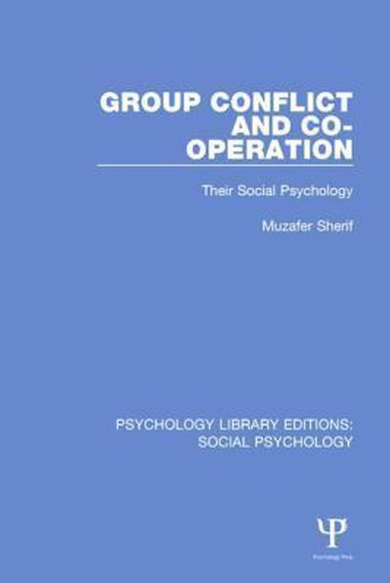 Group Conflict and Co-Operation | 9781138859739 | Muzafer Sherif ...