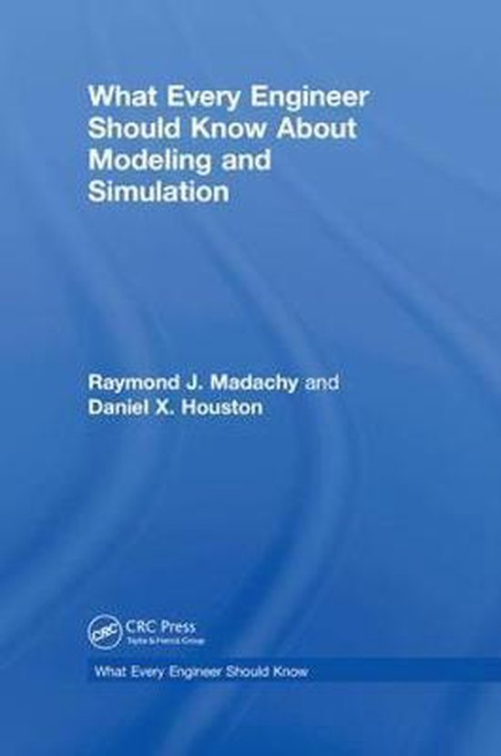 What Every Engineer Should Know About Modeling and Simulation | 9781138297500 |... | bol.com