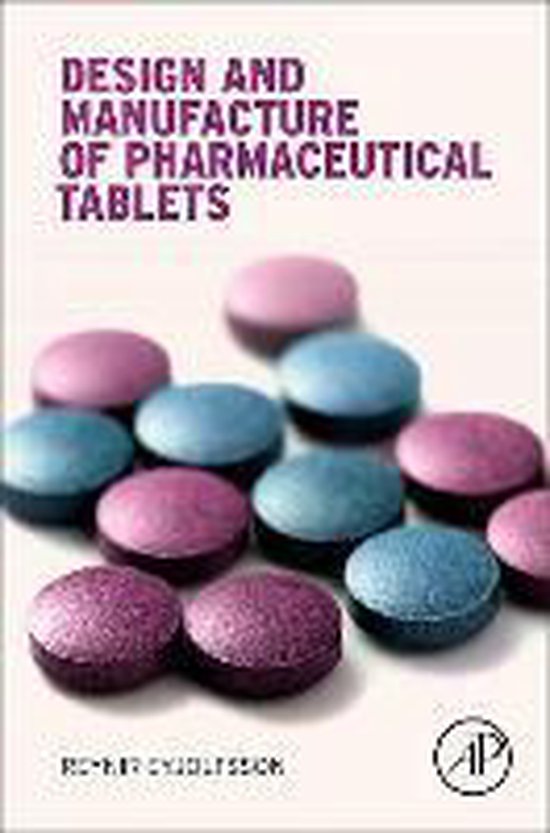 Design and Manufacture of Pharmaceutical Tablets | 9780128021828 ...