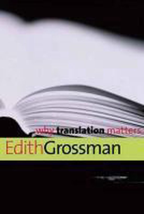 Why Translation Matters | 9780300171303 | Edith Grossman | Boeken | bol.com