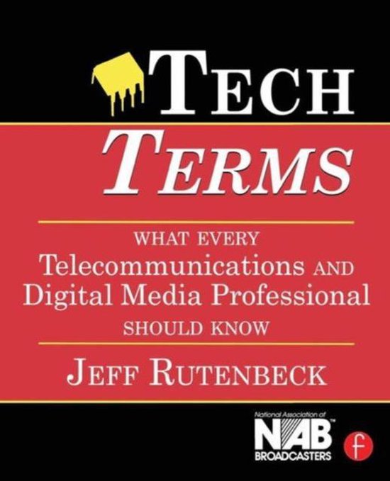 Tech Terms, Jeff Rutenbeck | 9780240807577 | Boeken | bol.com
