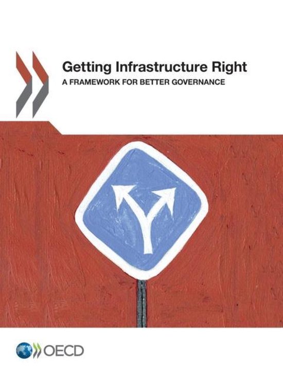 Getting Infrastructure Right: A framework for better governance ...