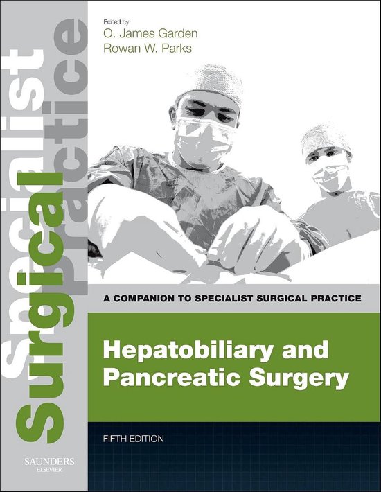 Hepatobiliary and Pancreatic Surgery - Print and E-Book | 9780702049613 ...