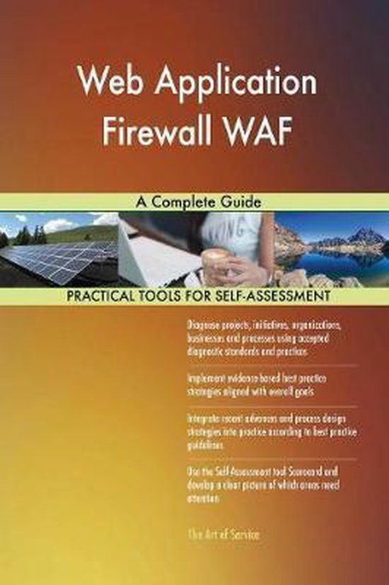 Web Application Firewall WAF A Complete Guide | 9780655432913 | Gerardus Blokdyk | Boeken | bol