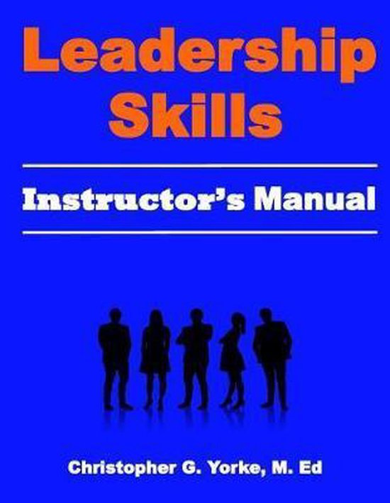 Leadership Skills User Manual | 9781984929426 | M Ed Christopher G ...