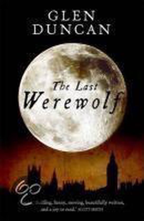 Last Werewolf (The Last Werewolf 1), Glen Duncan | 9781847679468 ...