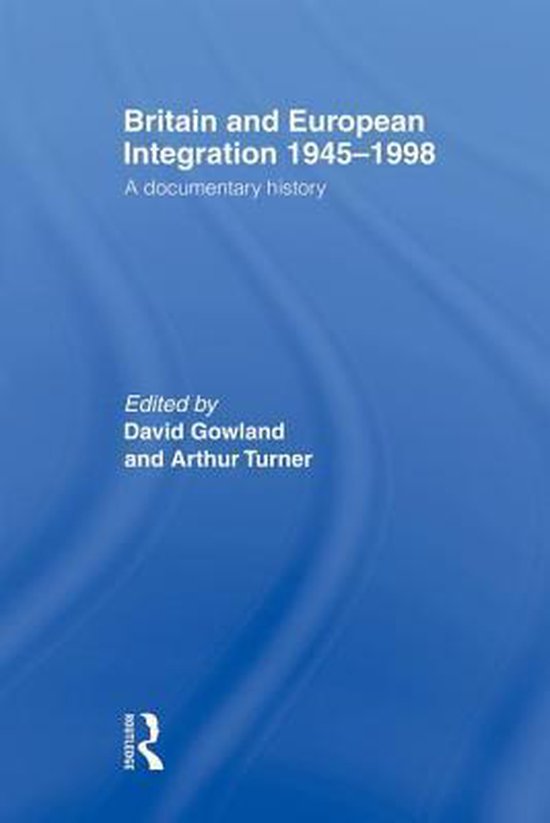 Britain and European Integration 1945-1998 | 9781138874350 | Boeken ...