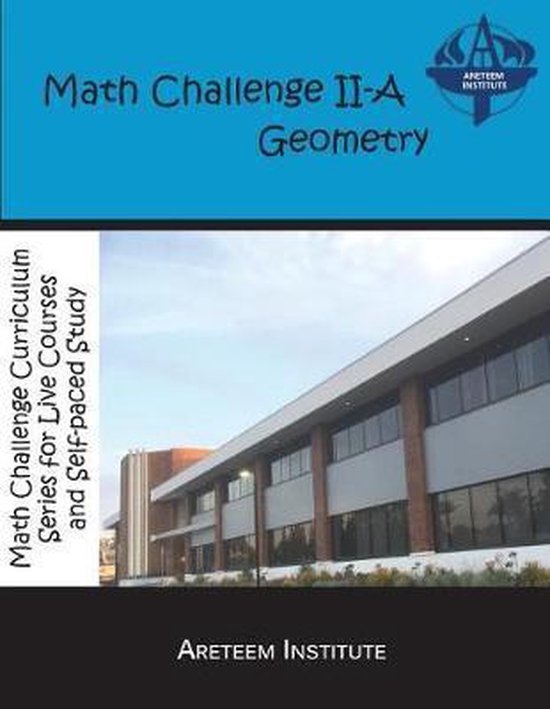 Math Challenge Curriculum Textbooks- Math Challenge II-A Geometry ...
