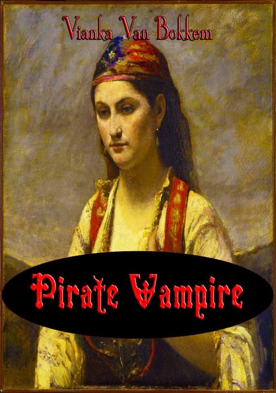Pirate Vampire (ebook), Vianka Van Bokkem | 9781497721951 | Boeken ...
