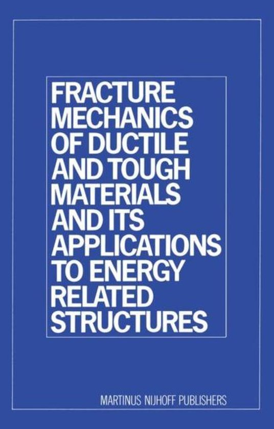 Fracture Mechanics of Ductile and Tough Materials and its Applications ...