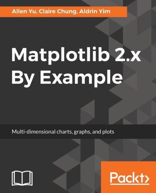Matplotlib 2.x By Example | 9781788295260 | Allen Yu | Boeken | bol.com