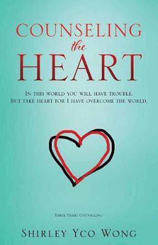 Counseling the Heart, Shirley Yco Wong | 9781545633588 | Boeken | bol