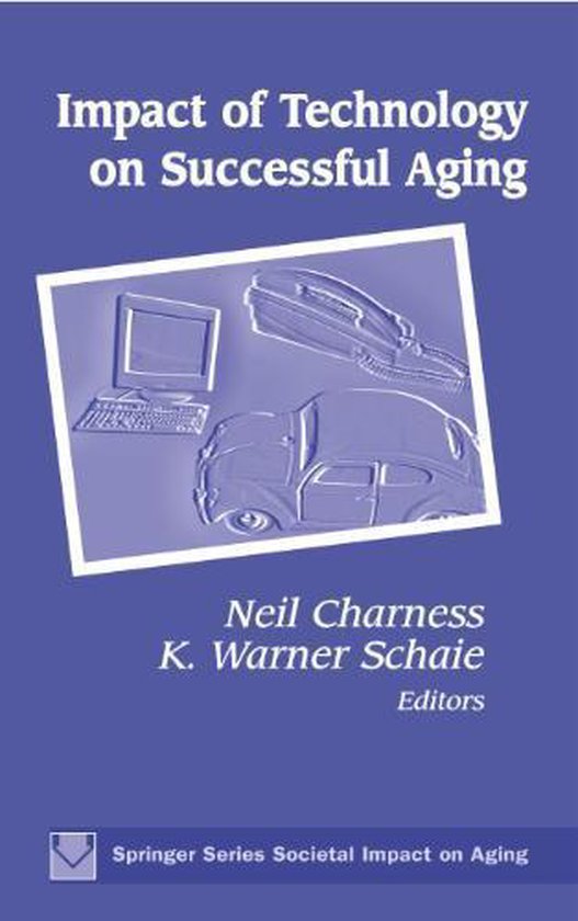 Impact of Technology on Successful Aging, Neil Charness | 9780826124036 | Boeken | bol