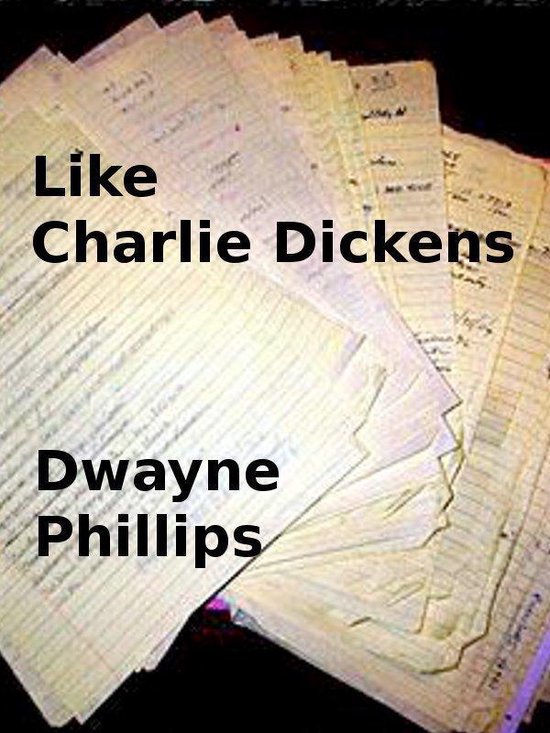 Like Charlie Dickens (ebook), Dwayne Phillips | 9781465845917 | Boeken ...
