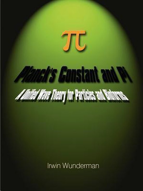 Planck's Constant and Pi | 9781410757913 | Irwin Wunderman | Boeken ...