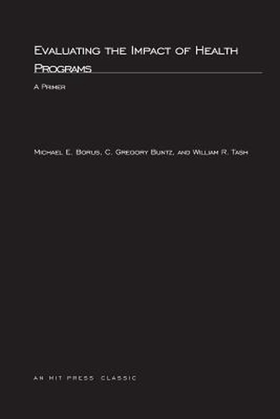 Evaluating the Impact of Health Programs - A Primer | 9780262520751 ...