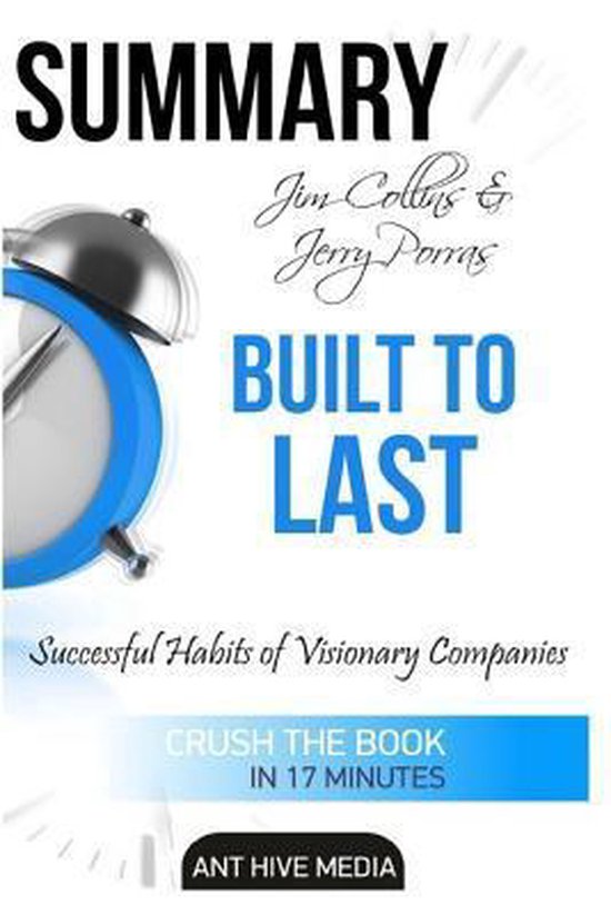 Jim Collins' Built to Last Successful Habits of Visionary Companies Summary |... | bol