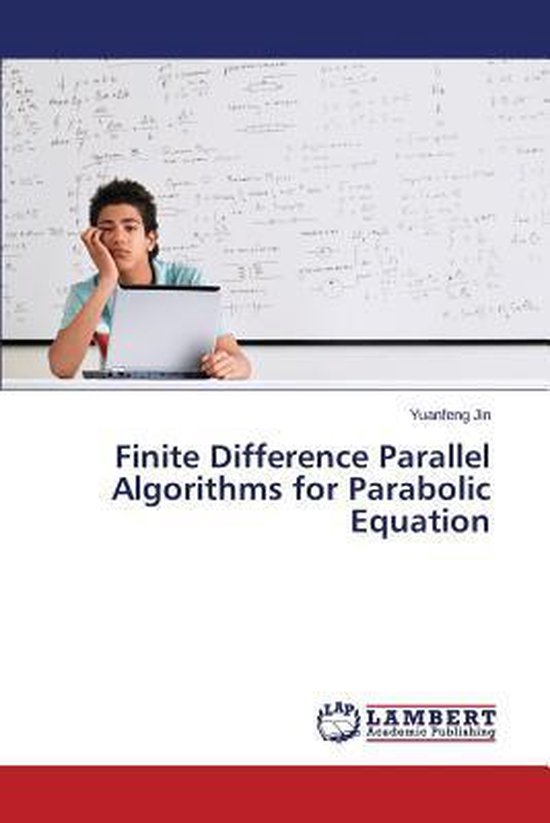 Finite Difference Parallel Algorithms For Parabolic Equation 9783659693861 Jin Bol