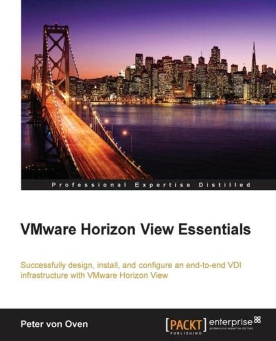 VMware Horizon View Essentials, Peter Von Oven | 9781784399368 | Boeken | bol.com
