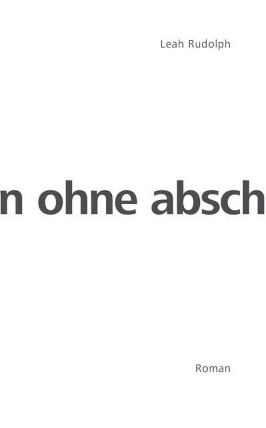 Ohne Abschied, Leah Rudolph | 9783739276618 | Boeken | bol.com