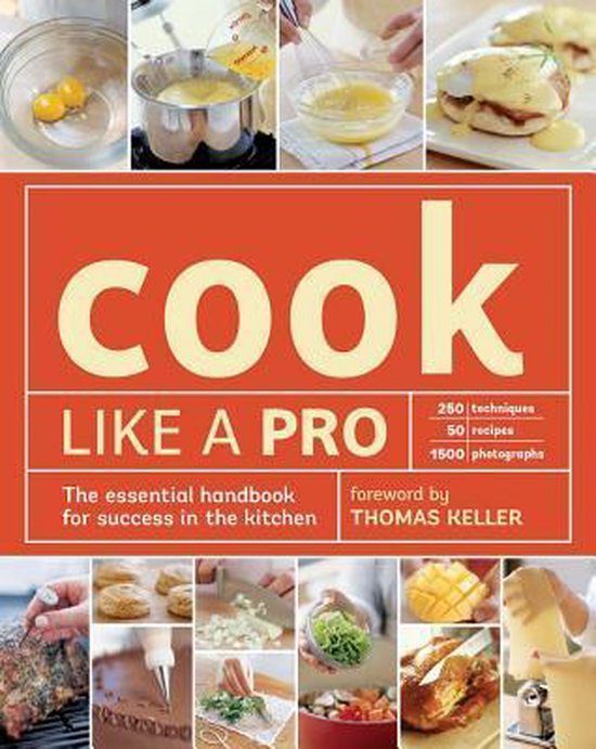 Cook Like a Pro, The Editors Of Williams-Sonoma | 9781616284398 ...