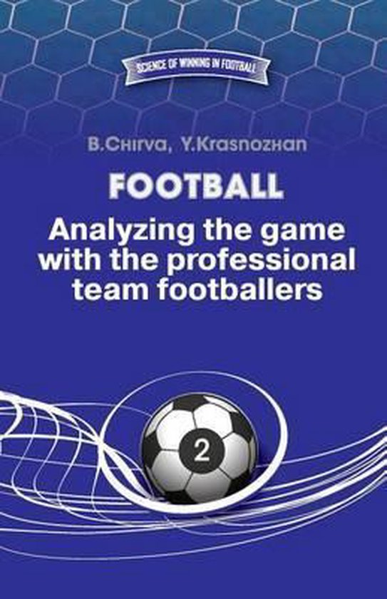 Science of Winning in Football- Football. Analyzing the game with the ...
