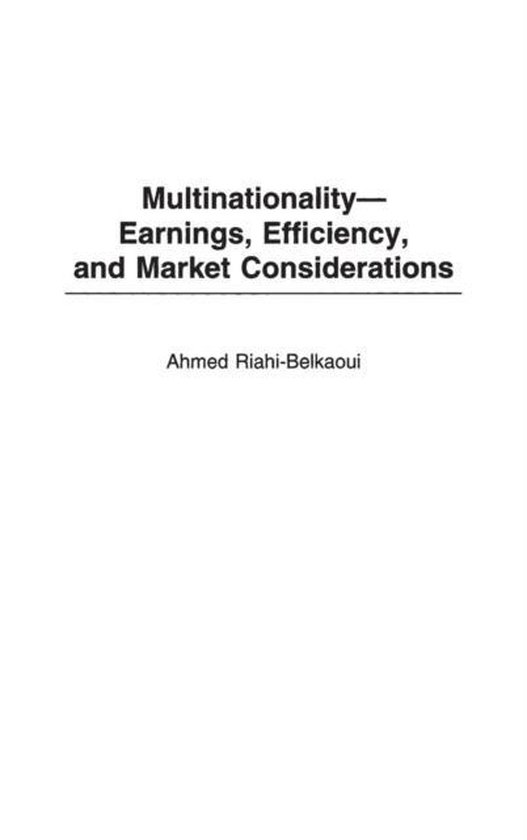 Multinationality--Earnings, Efficiency, and Market Considerations ...