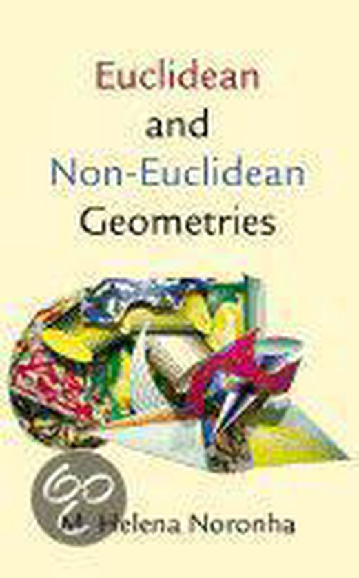 Euclidean And Non Euclidean Geometries Maria Helena Noronha 9780130337177 Boeken