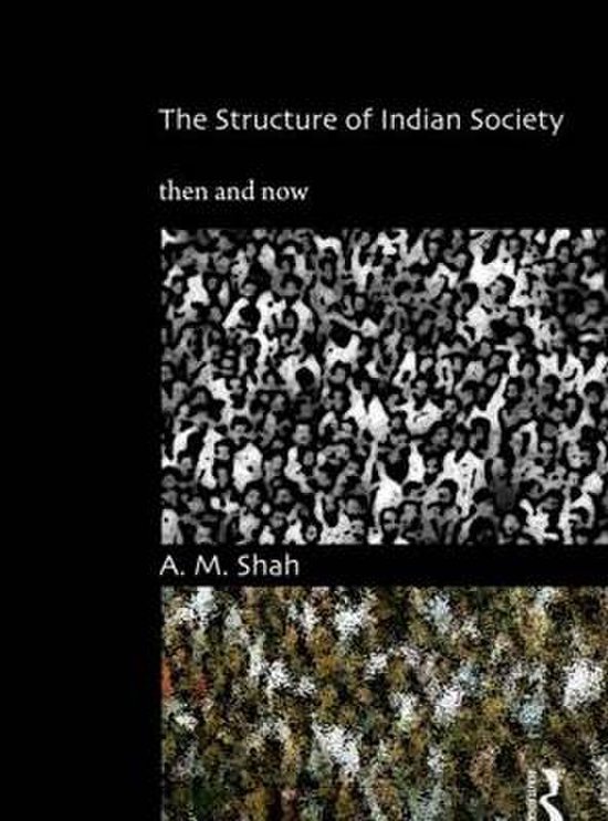 The Structure of Indian Society: Then and Now, A.M. Shah ...