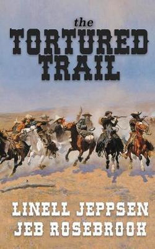 Jack Ballard-The Tortured Trail, Linell Jeppsen | 9781641195638 ...